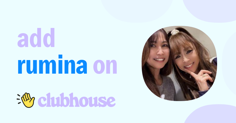Rumina Fukushima - Clubhouse