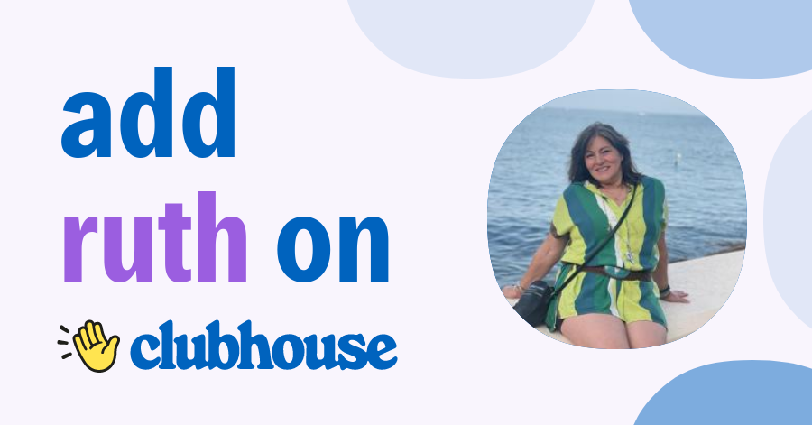 Ruth Bonet De La Asuncion - Clubhouse