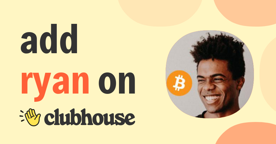 Ryan Dennis - Clubhouse