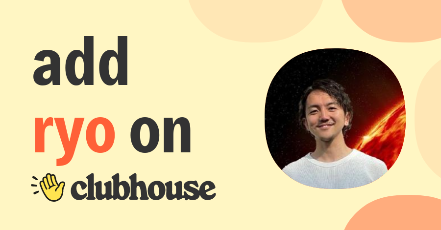 Ryo Sasaki - Clubhouse