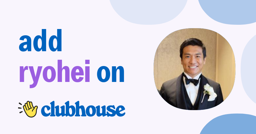 RYOHEI KOBAYASHI - Clubhouse