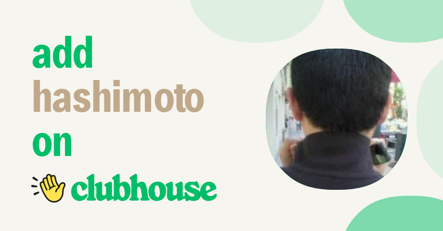 Hashimoto Ryo - Clubhouse