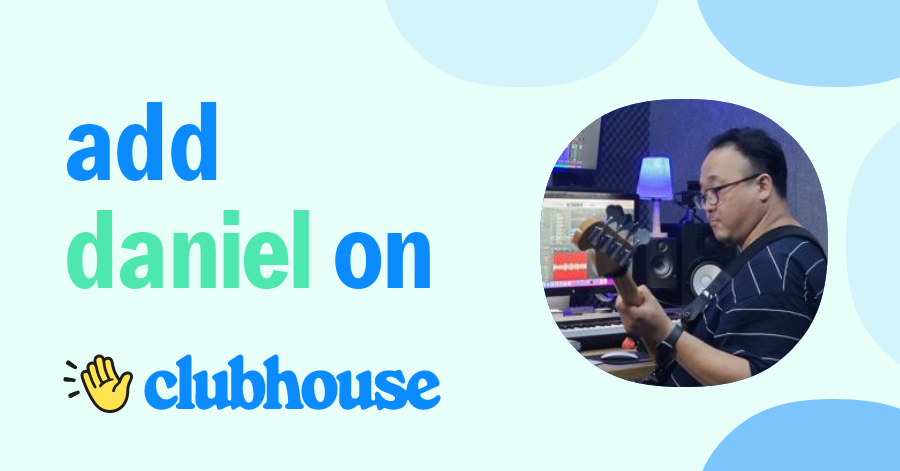 Daniel Yoon - Clubhouse