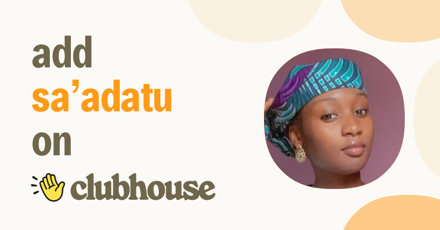 Sa’adatu Garba - Clubhouse