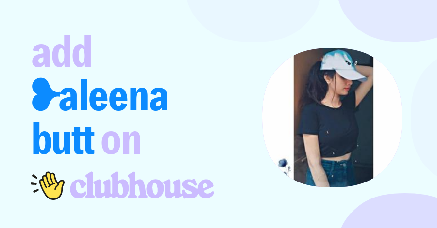 Aleena butt - Clubhouse