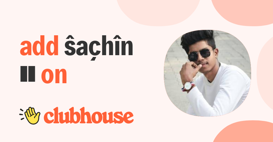 Ŝaçhîn࿐♕︎ - Clubhouse
