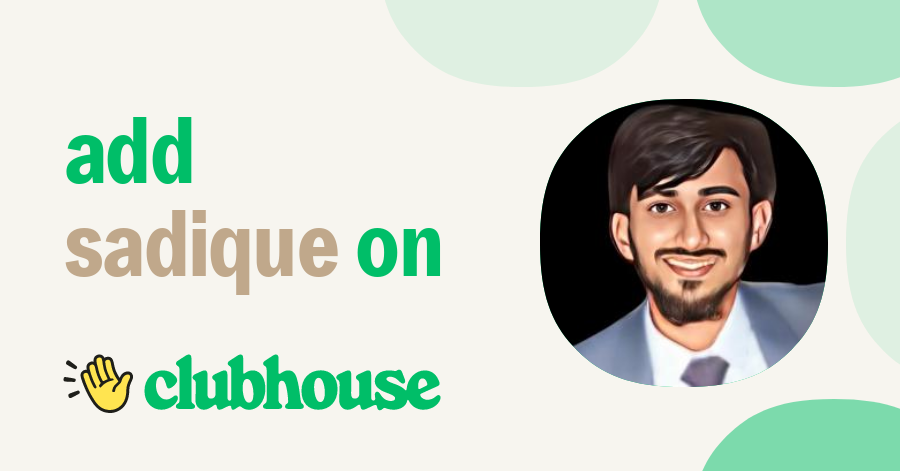sadique patel - Clubhouse