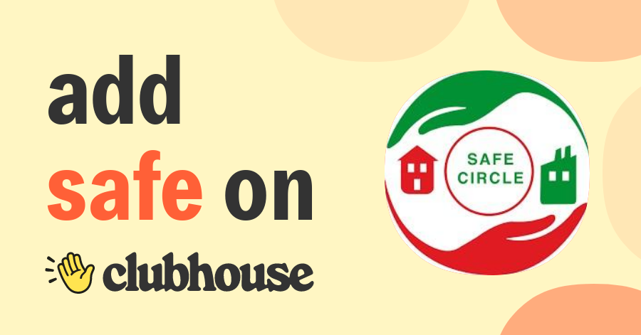 Safe Circle - Clubhouse