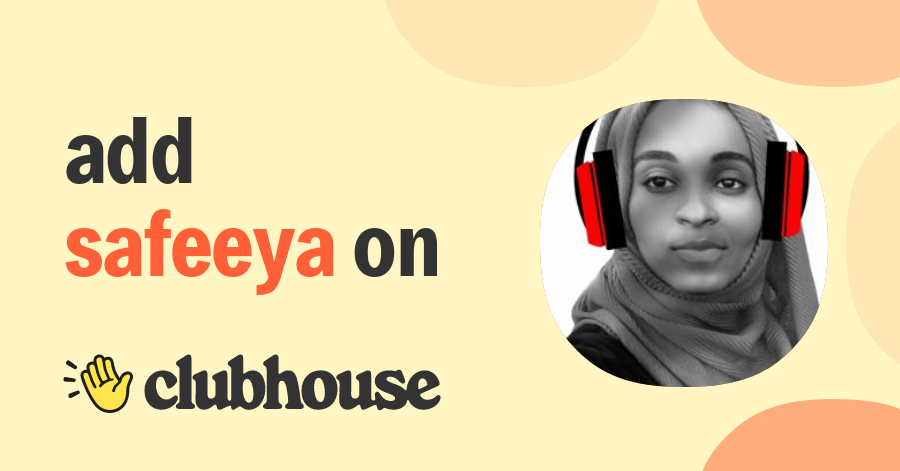 Safeeya Abolikelik - Clubhouse