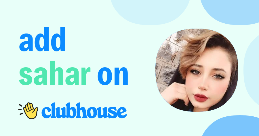 Sahar M - Clubhouse