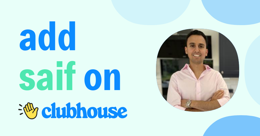 Saif Derzi - Clubhouse