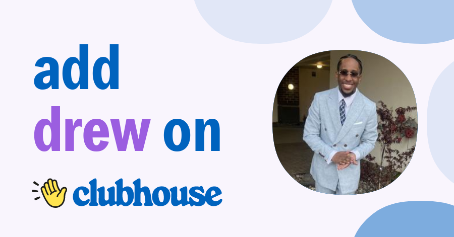 Drew King - Clubhouse