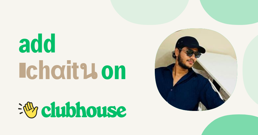 𓃬Chαitน Chowdสrץ - Clubhouse