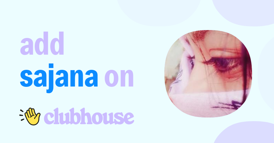 Sajana S - Clubhouse