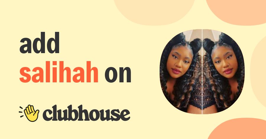 Salihah Barzey - Clubhouse