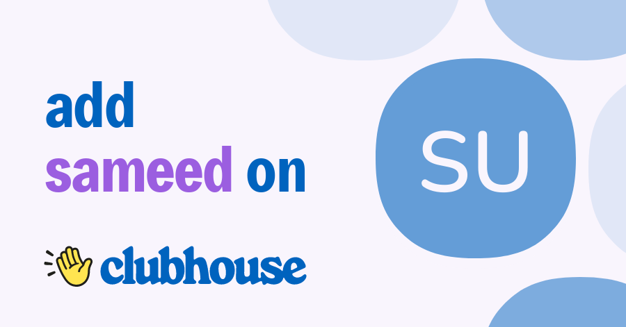 Sameed Uwu - Clubhouse