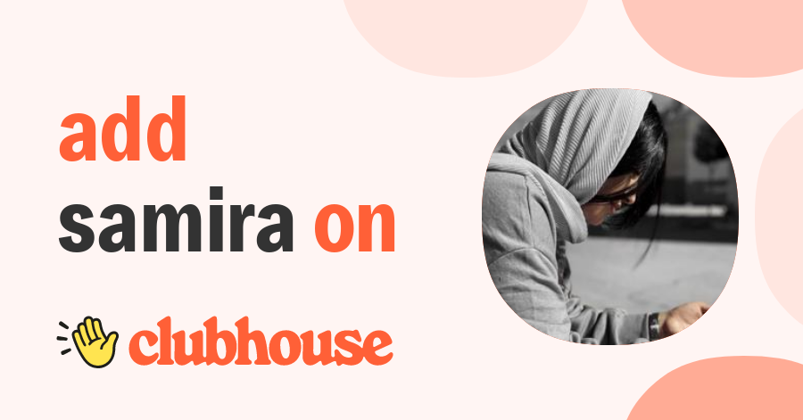 samira samira - Clubhouse