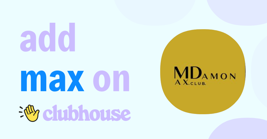Max Damon - Clubhouse