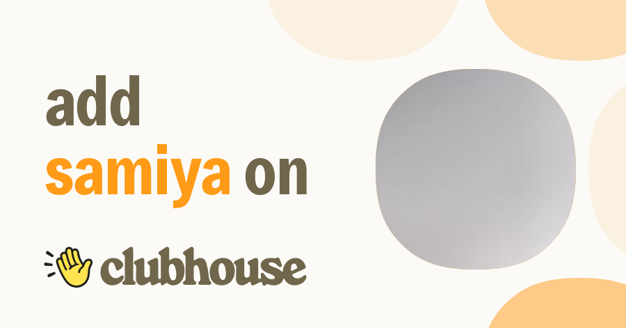 Samiya -. - Clubhouse