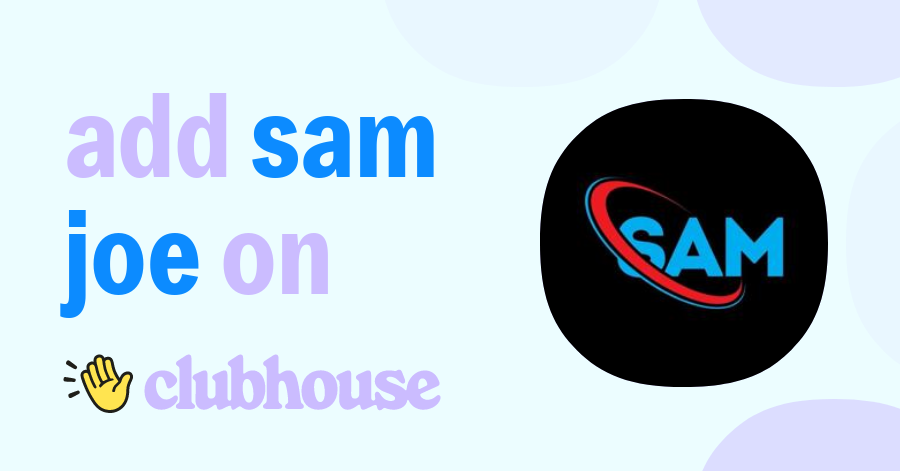 SAM Joe - Clubhouse