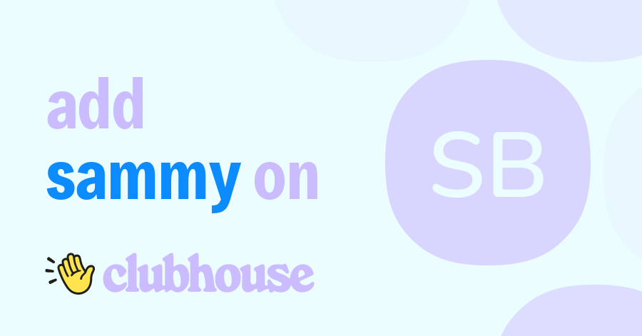 Sammy Boy - Clubhouse