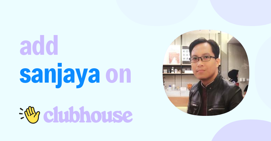 Sanjaya San - Clubhouse