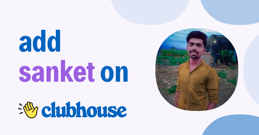 Sanket Aher - Clubhouse