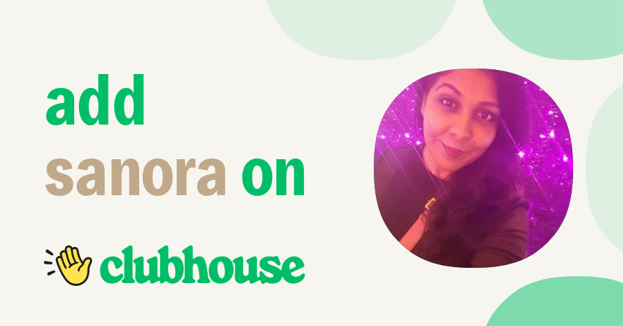 Sanora Rodrigo - Clubhouse