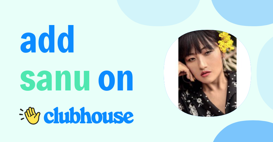 Sanu Gurung - Clubhouse