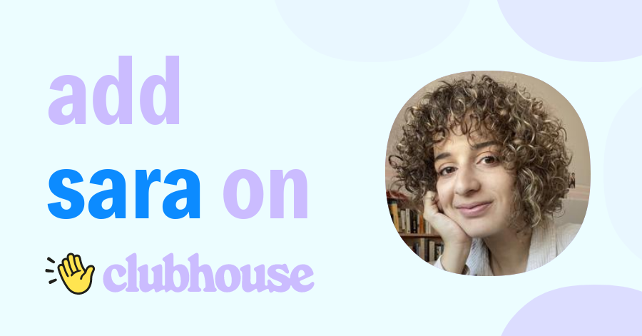 Sara Neji - Clubhouse