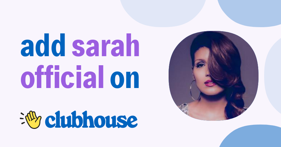 SARAH Official - Clubhouse