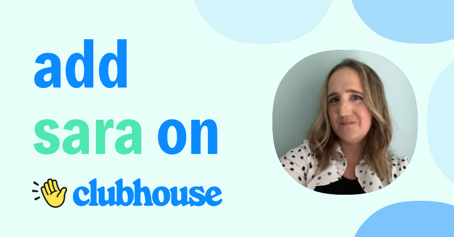 Sara Higdon - Clubhouse