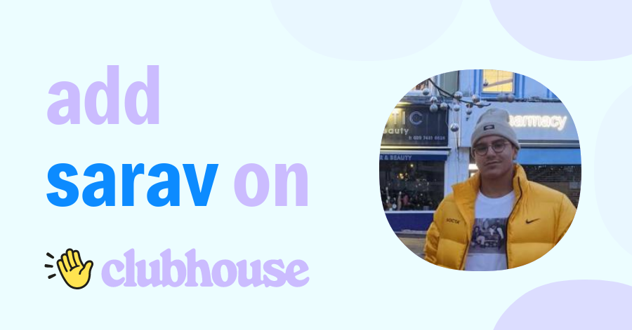 Sarav Tibb - Clubhouse