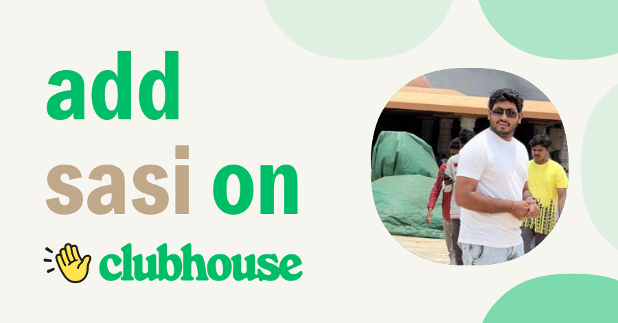 Sasi Kanth - Clubhouse