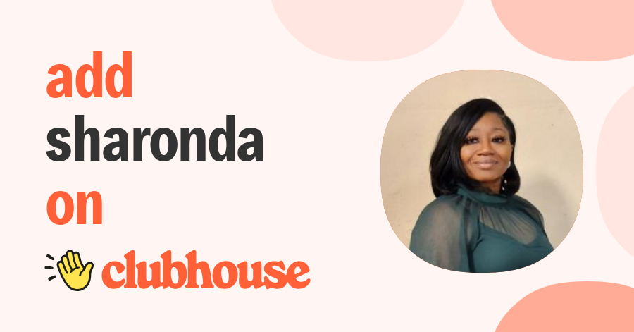 Sharonda Johnson - Clubhouse