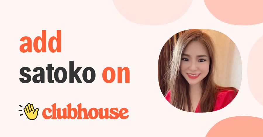 Satoko Samantha - Clubhouse