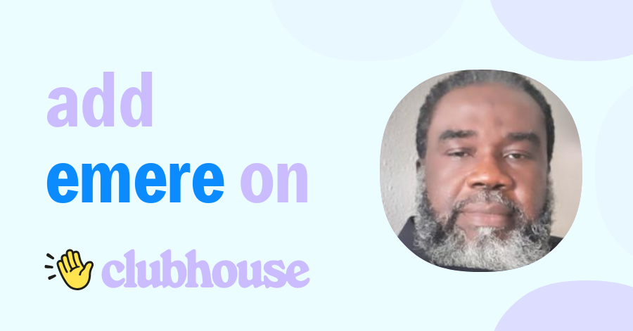 Emere Mgbere - Clubhouse