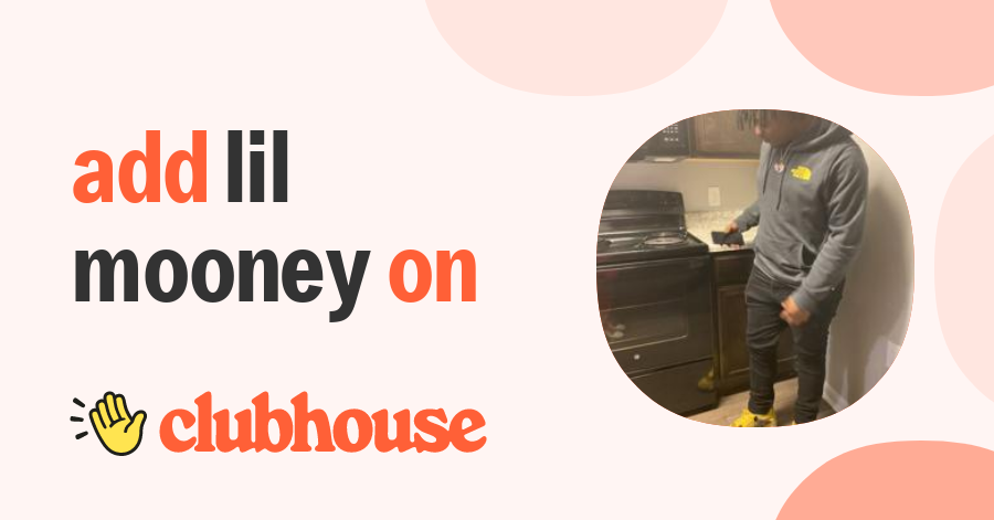 lil mooney - Clubhouse
