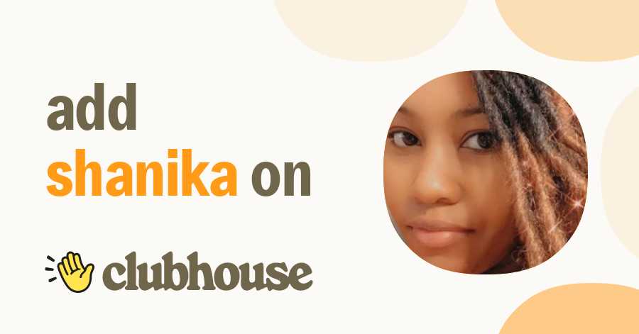 Shanika Early - Clubhouse