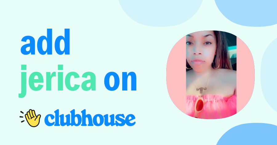 Jerica A. - Clubhouse