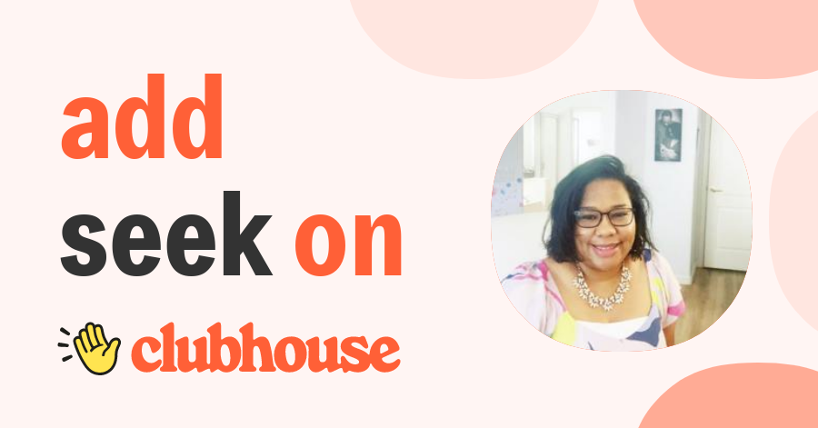 Seek First - Clubhouse