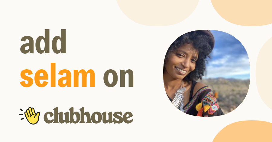 Selam Mekonen - Clubhouse