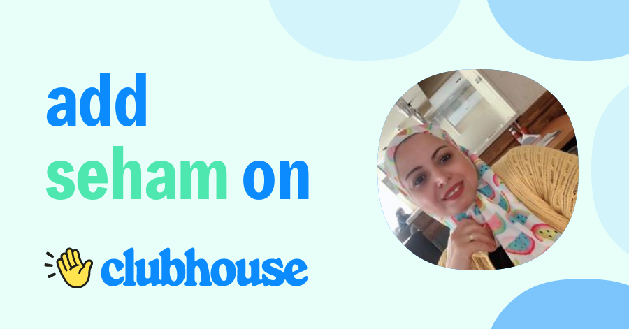 Seham Samir - Clubhouse