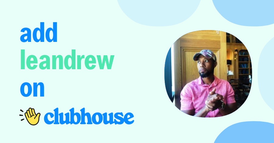 Leandrew Mills III - Clubhouse