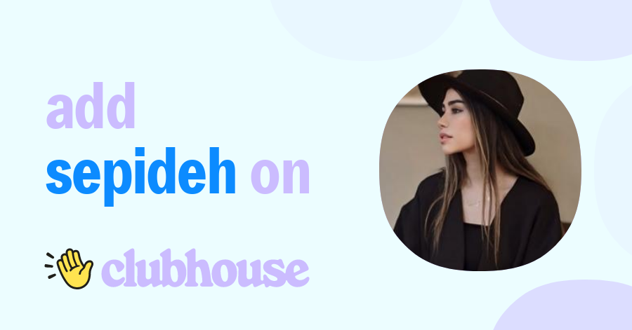 Sepideh Azimi - Clubhouse