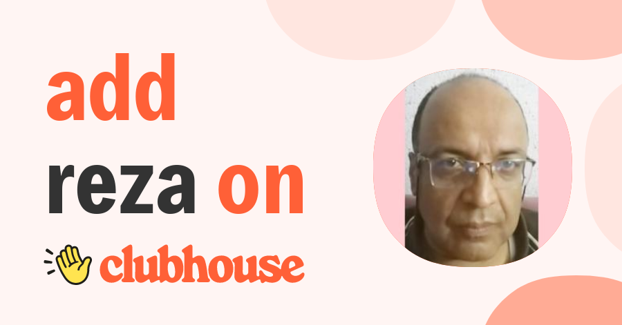 Reza Seraj - Clubhouse