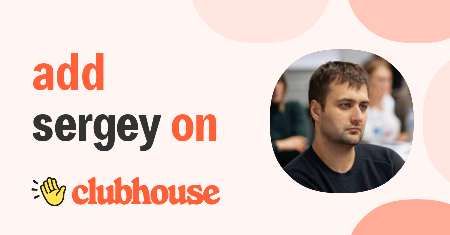 Sergey Kostin - Clubhouse