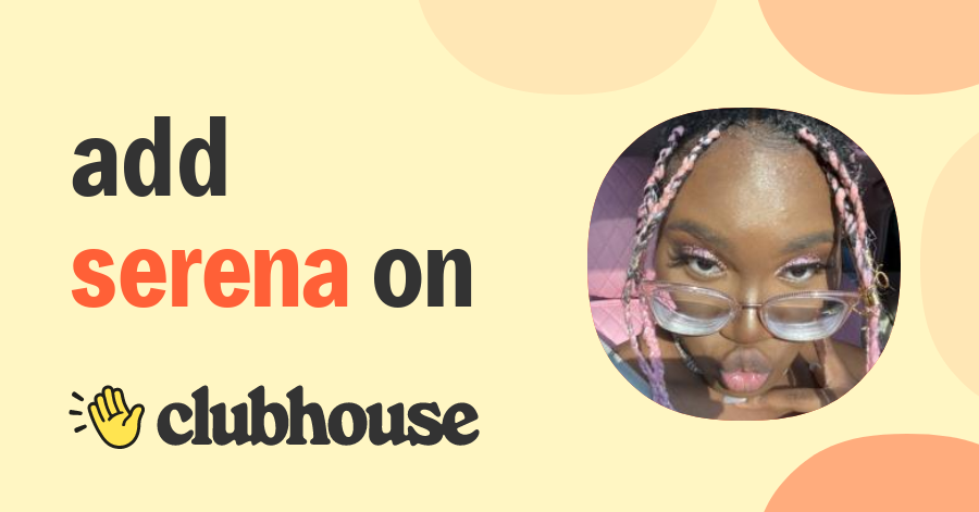 Serena Jackson - Clubhouse