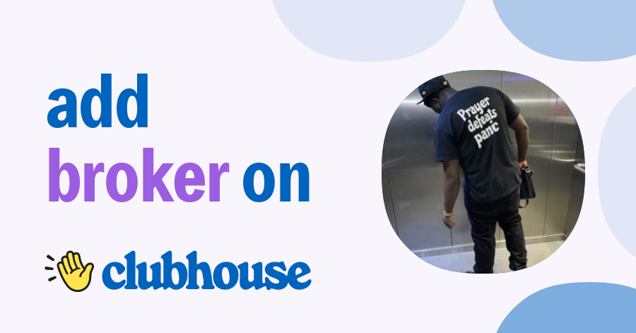 Broker - Clubhouse