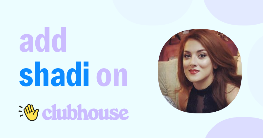 Shadi Kashani - Clubhouse